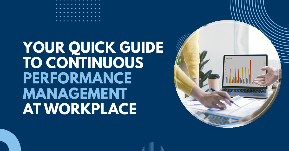 Your Quick Guide To Continuous Performance Management At Workplace